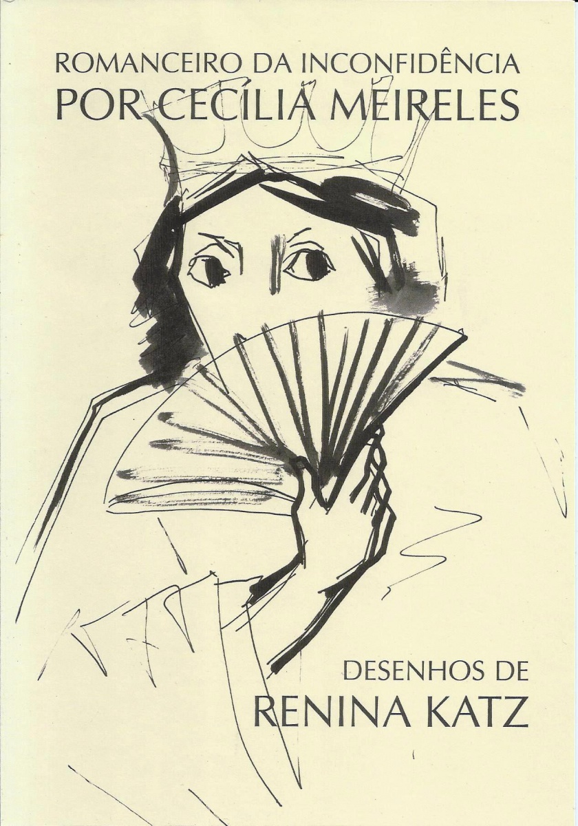 Cecilia Meireles e Renina Katz - Romanceiro da Inconfid