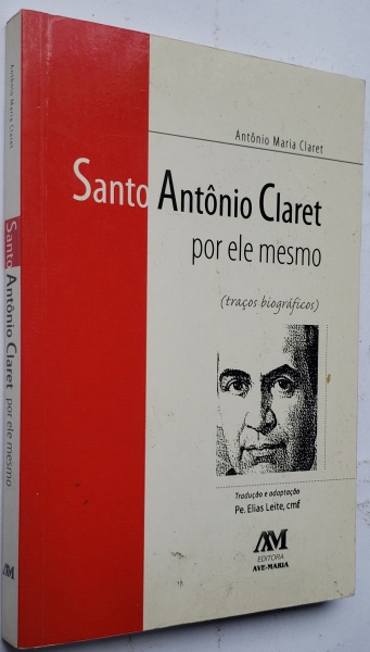 SANTO ANTÔNIO CLARET POR ELE MESMO, de Antonio Maria Cl