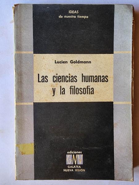Lucien Goldmann - Las Ciencias Humanas Y La Filosofia