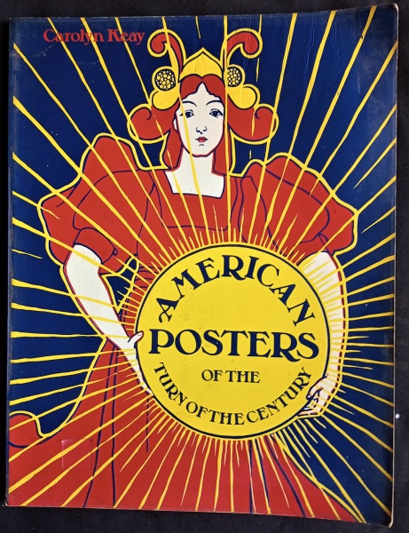 LIVRO AMERICAN POSTERS OF THE TURN OF THE CENTURY - (CA